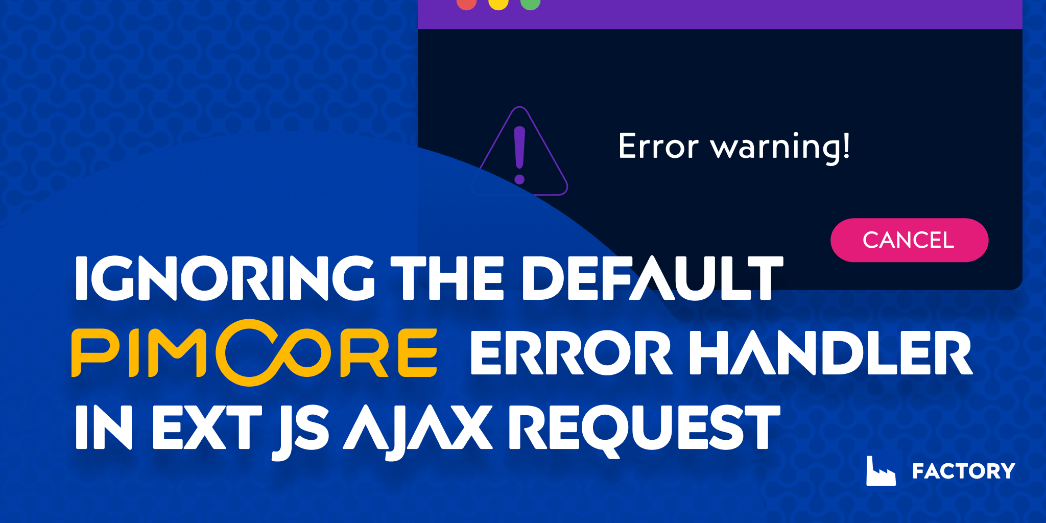Ignoring the default Pimcore error handler in Ext JS ajax request