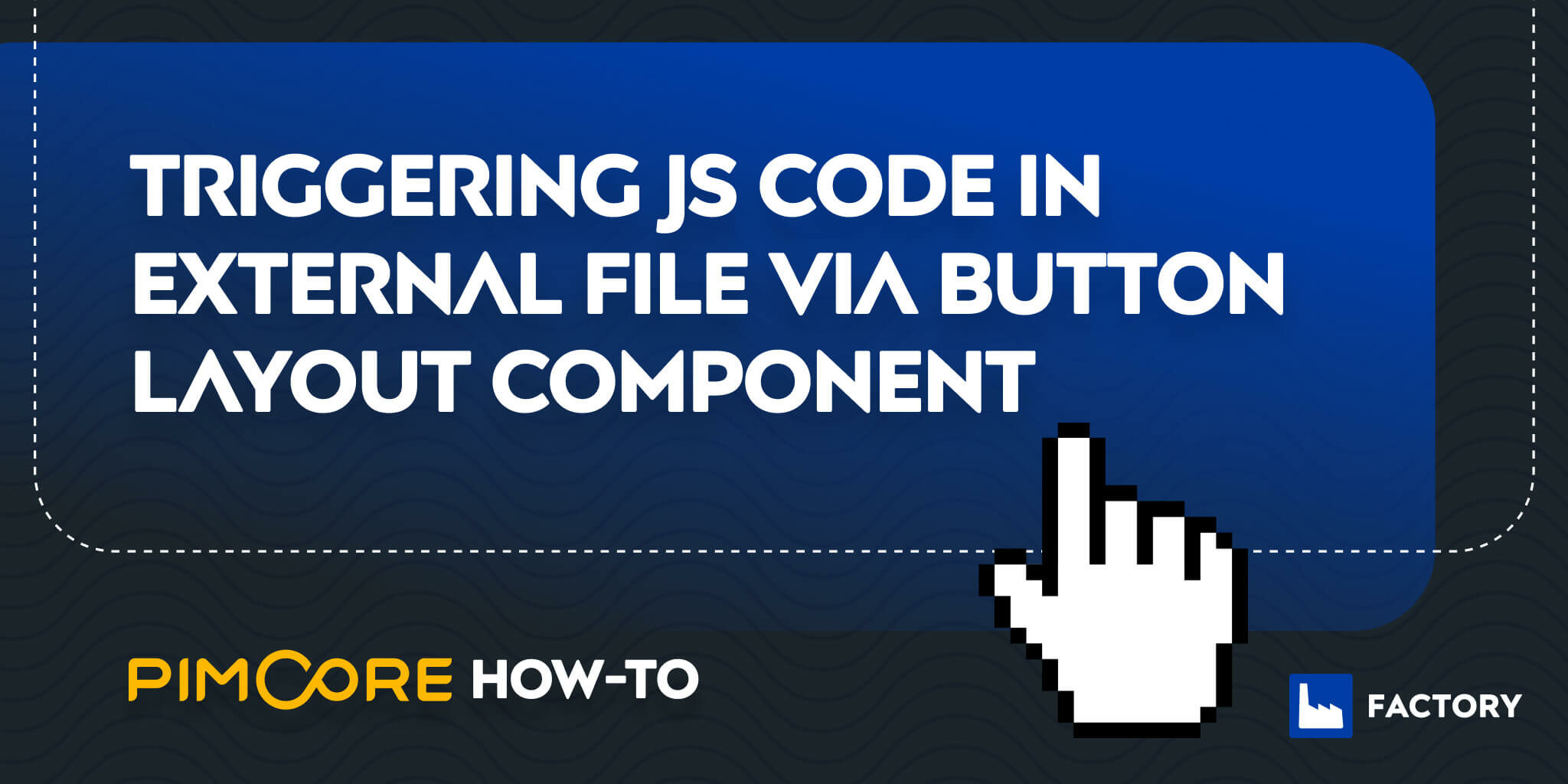 Triggering Js Code In The External File Via Button Layout Component